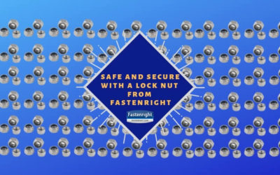 Safe and Secure with a Lock Nut from Fastenright | Fastenright Ltd